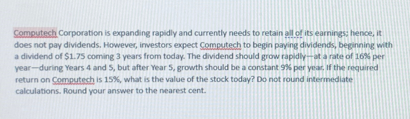 Solved Computech Corporation is expanding rapidly and | Chegg.com
