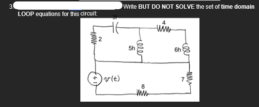 Write BUT DO NOT SOLVE the set of time domain LOOP | Chegg.com