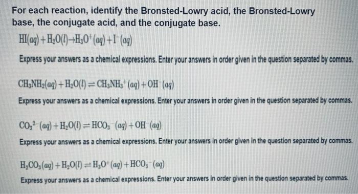 Solved For each reaction, identify the Bronsted-Lowry acid, | Chegg.com