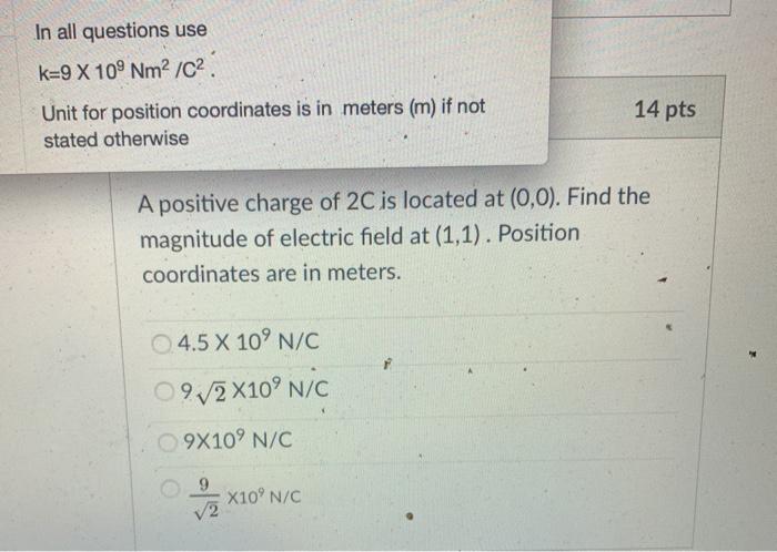 Solved In all questions use k=9 X 109 Nm2/C2 Unit for | Chegg.com