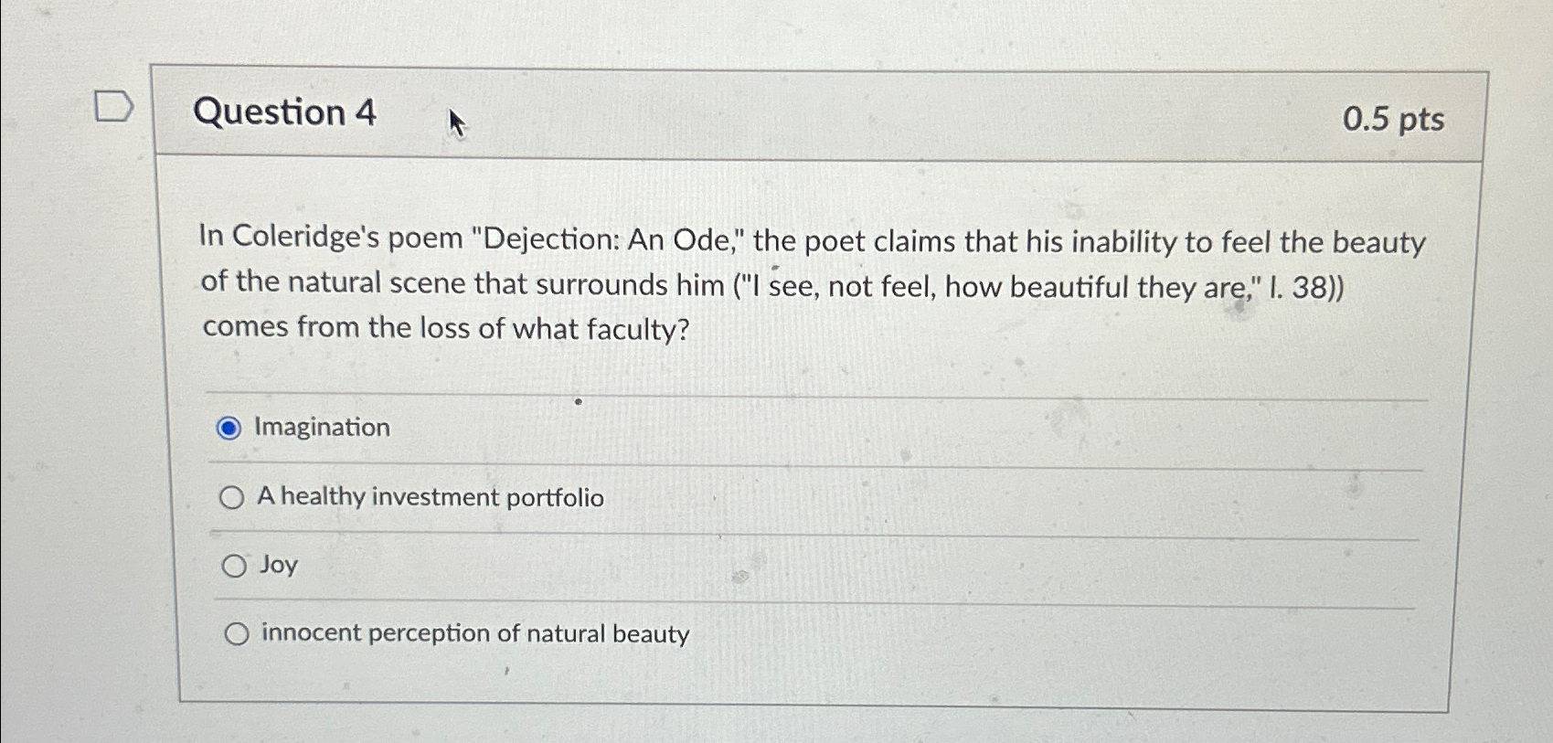 Solved Question 40.5ptsIn Coleridge's poem "Dejection: An | Chegg.com