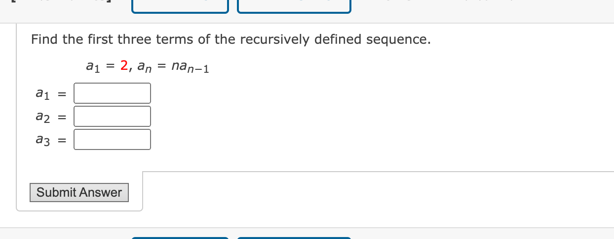 Solved Find the first three terms of the recursively defined | Chegg.com