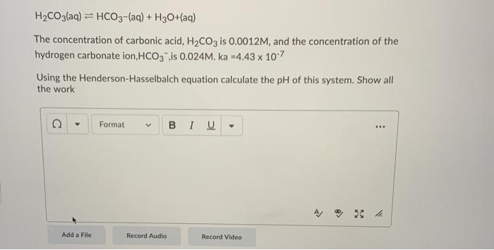 Solved H2CO3(aq) =HCO3-(aq) + H3O+(aq) The concentration of | Chegg.com