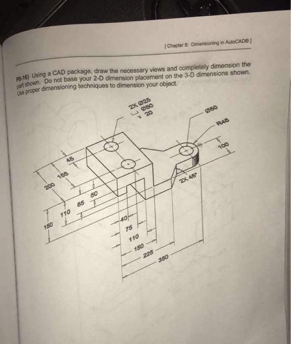 Solved Chapter 8: Dimensioning in AutoCAD®] 46) Using a CAD | Chegg.com