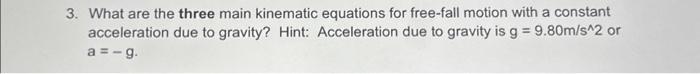 Solved 3. What are the three main kinematic equations for | Chegg.com