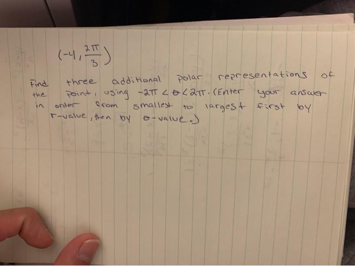 Solved (-4,15) Find additional three polar representations | Chegg.com