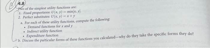 Solved 4.8 Two of the simplest utility functions are: 1. | Chegg.com