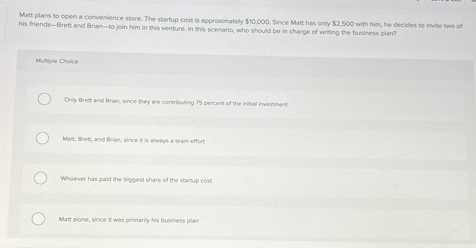 Solved Matt plans to open a convenience store. The startup | Chegg.com