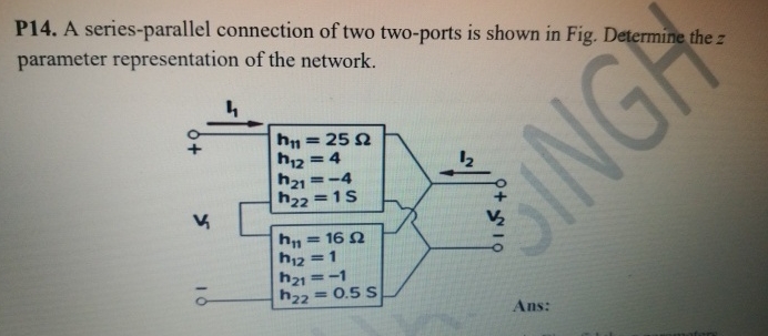 Solved P14. ﻿A series-parallel connection of two two-ports | Chegg.com