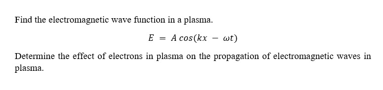 Solved Find the electromagnetic wave function in a | Chegg.com