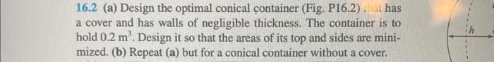 Solved 16.2 (a) Design the optimal conical container (Fig. | Chegg.com