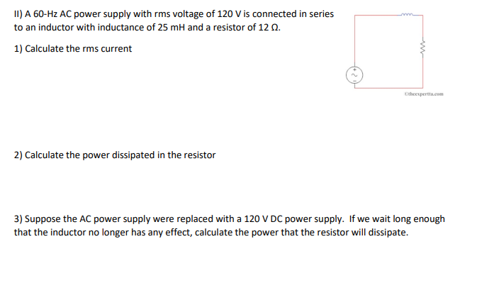 Solved II) ﻿A 60-Hz AC power supply with rms voltage of 120V | Chegg.com