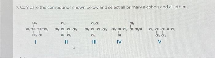 Solved 7. Compare the compounds shown below and select all | Chegg.com