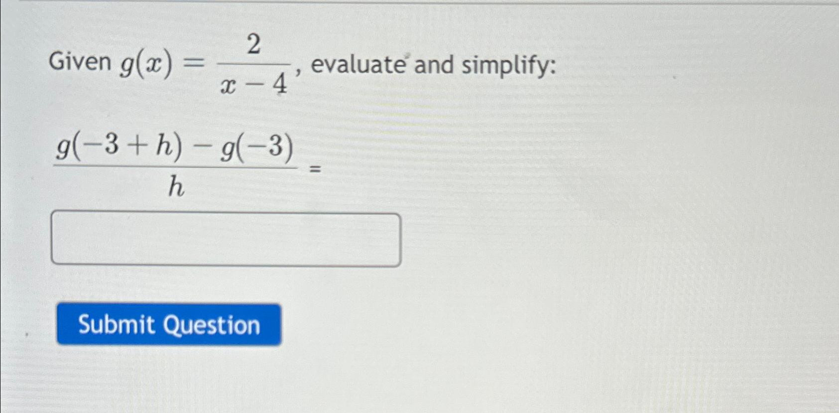 Solved Given g(x)=2x-4, ﻿evaluate and | Chegg.com