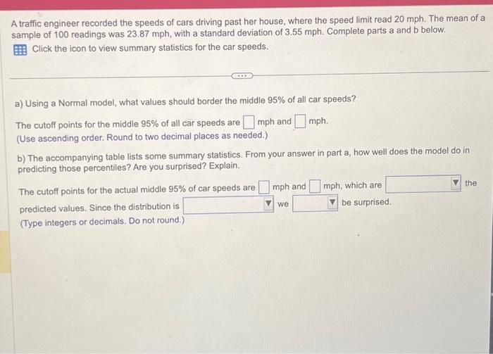 Solved A traffic engineer recorded the speeds of cars | Chegg.com