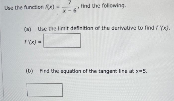 Solved the function f(x)=x−67, find the following. (a) Use | Chegg.com