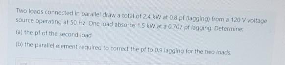 Solved Two loads connected in parallel draw a total of 2.4 | Chegg.com