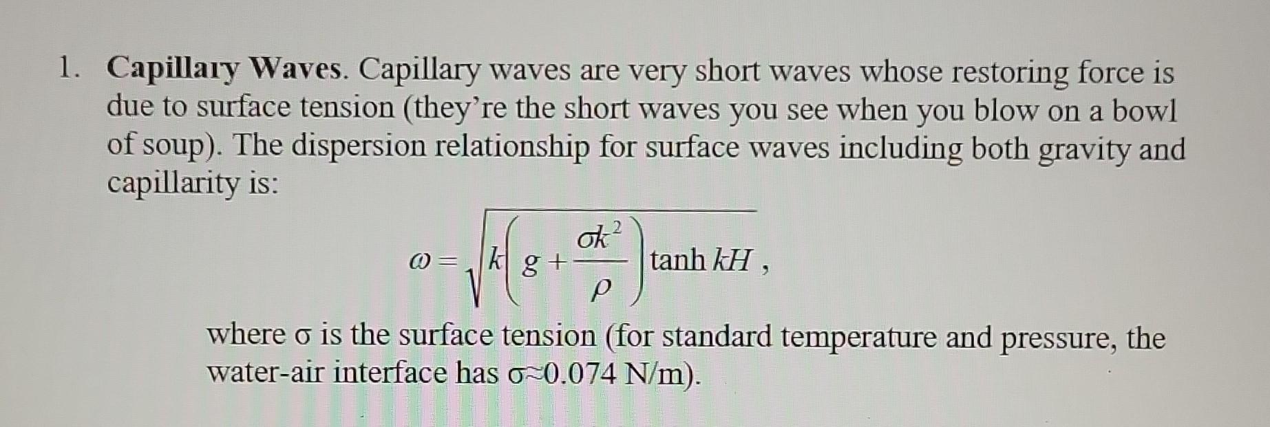 Capillary Waves. Capillary waves are very short waves | Chegg.com