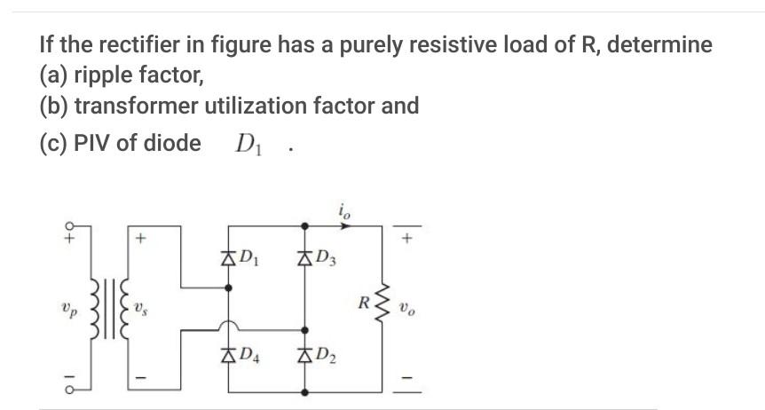 Solved If the rectifier in figure has a purely resistive | Chegg.com