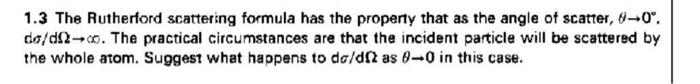 Solved 1.3 The Rutherford scattering formula has the | Chegg.com
