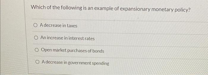 Solved Which of the following is an example of expansionary | Chegg.com