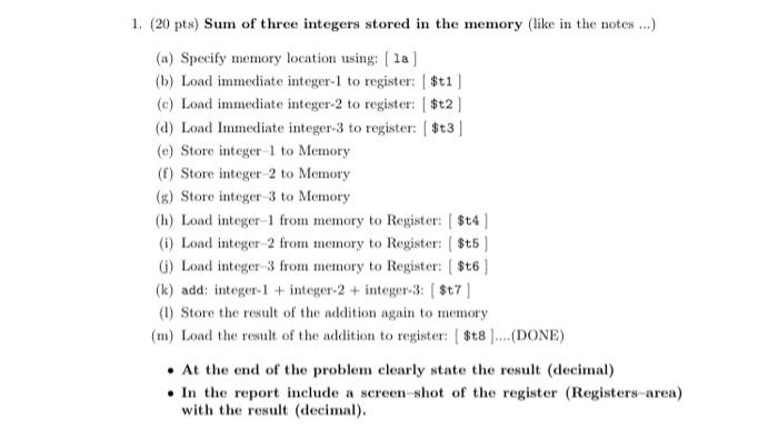 Solved 1. (20 pts) Sum of three integers stored in the | Chegg.com