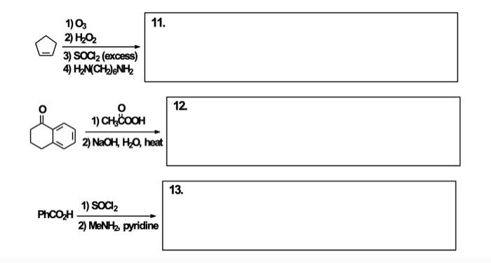 Solved 11. 1) O3 2) H2O2 3) SOC12 (excess) 4) HAN(CH)NHh 12 | Chegg.com