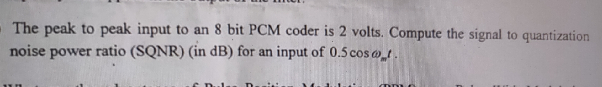 Solved The peak to peak input to an 8 ﻿bit PCM coder is 2 | Chegg.com
