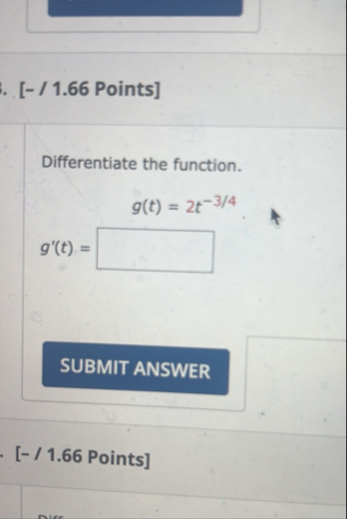 Solved [- / 1.66 ﻿Points]Differentiate the | Chegg.com