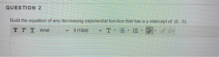 Solved QUESTION 2 Build the equation of any decreasing | Chegg.com