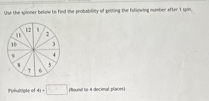 Solved Use the spinner below to find the probability of | Chegg.com