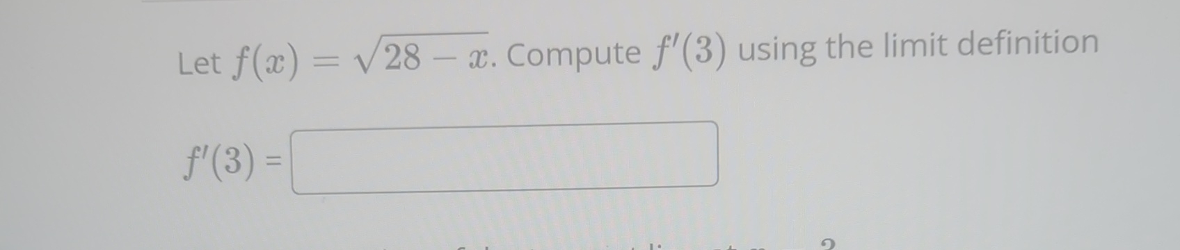 Solved Let f(x)=28-x2. ﻿Compute f'(3) ﻿using the limit | Chegg.com