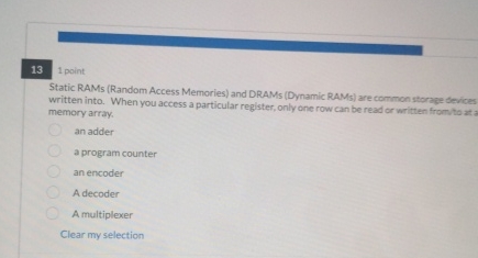 Solved 1 ﻿pointStatic RAMs (Random Access Memories) ﻿and | Chegg.com