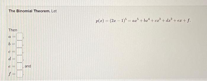 Solved Write the first four terms of the binomial expansion | Chegg.com