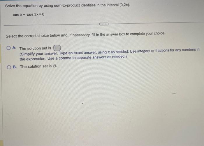 Solved Solve the equation by using sum-to-product identities | Chegg.com