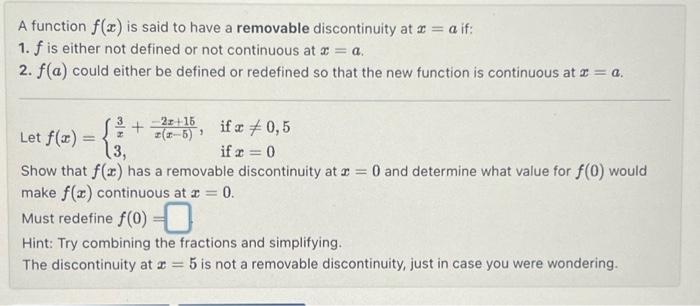 Solved A function f(x) is said to have a removable | Chegg.com