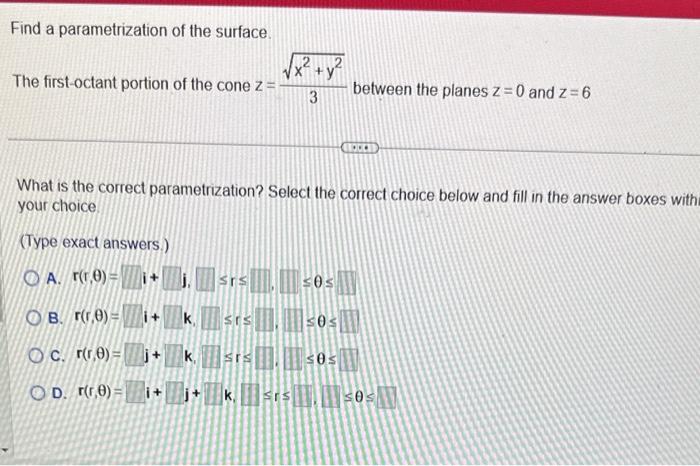 Solved Find a parametrization of the surface. The | Chegg.com