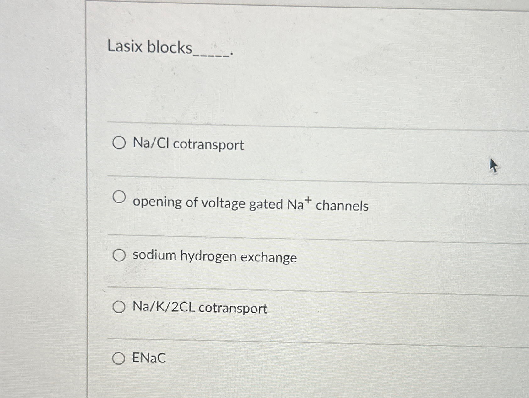Solved Lasix blocks q,NaCl ﻿cotransportopening of voltage | Chegg.com