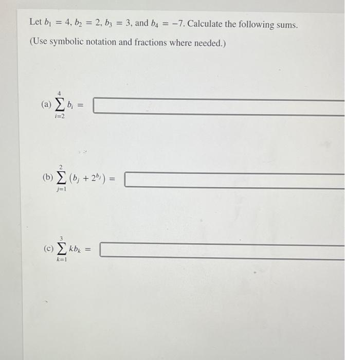 Solved Let b1=4,b2=2,b3=3, and b4=−7. Calculate the | Chegg.com