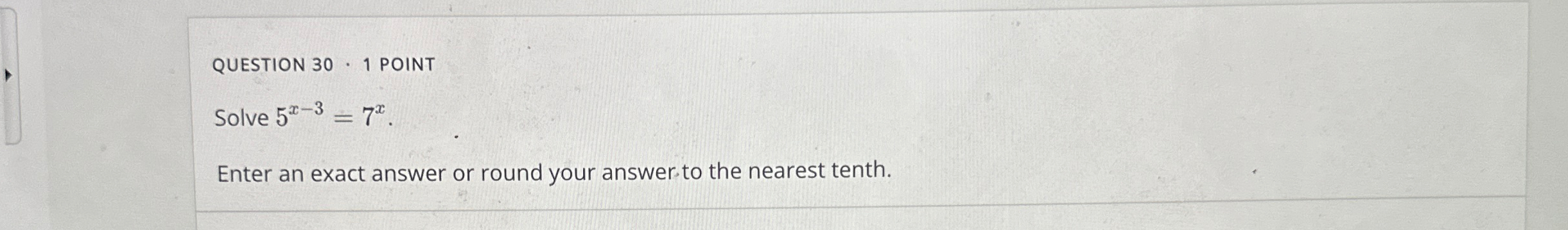 Solved QUESTION 30*1 POINTSolve 5x-3=7x.Enter an exact | Chegg.com Solved QUESTION 30*1 POINTSolve 5x-3=7x.Enter an exact | Chegg.com
