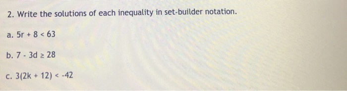 Solved 2. Write the solutions of each inequality in | Chegg.com