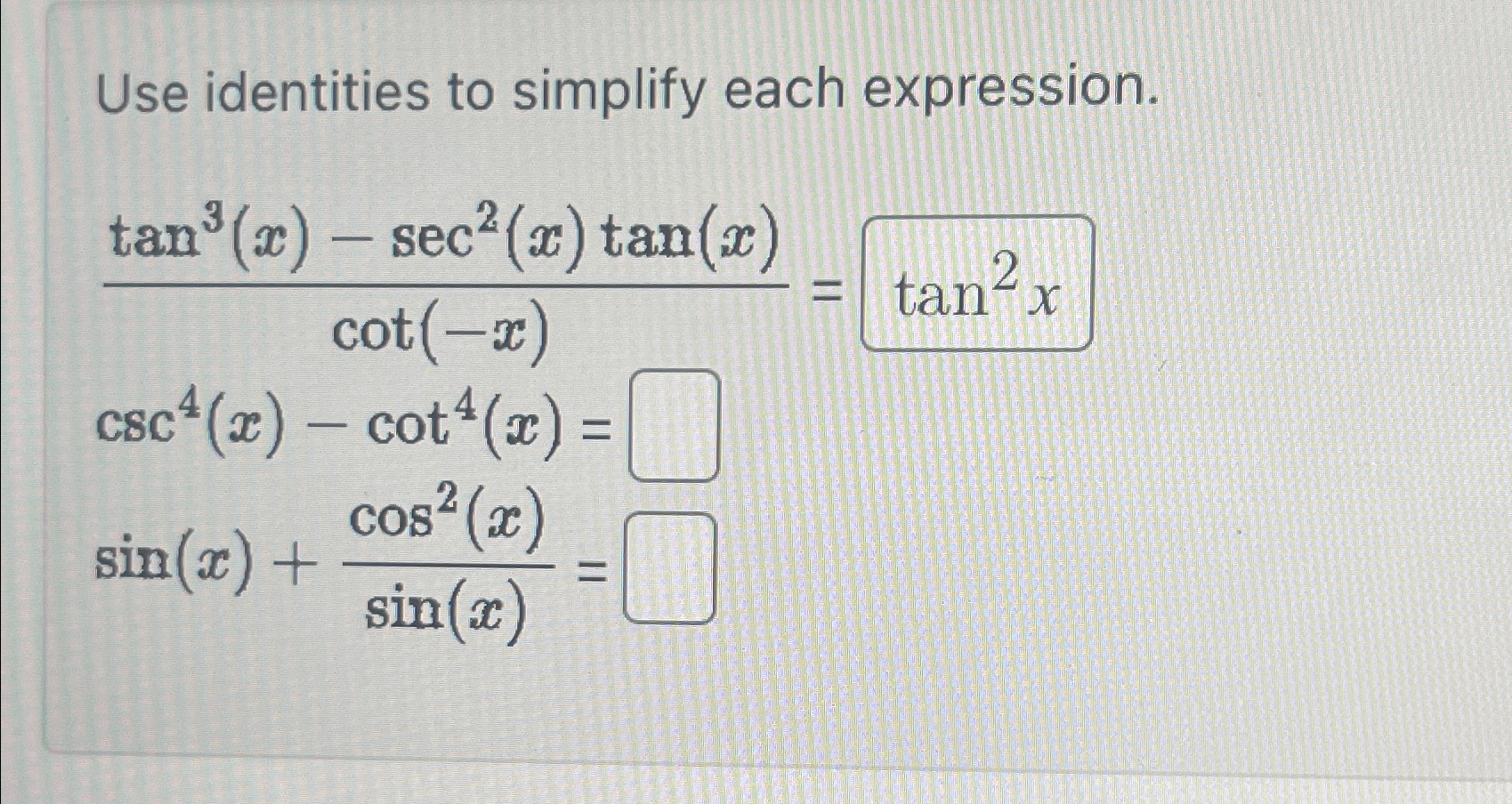 Solved Use identities to simplify each | Chegg.com