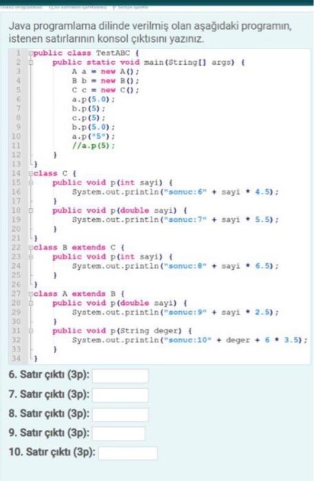 Solved Java programlama dilinde verilmiş olan aşağıdaki | Chegg.com
