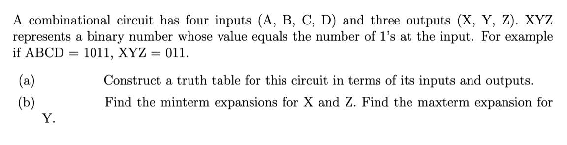 Solved A Combinational Circuit Has Four Inputs A b c