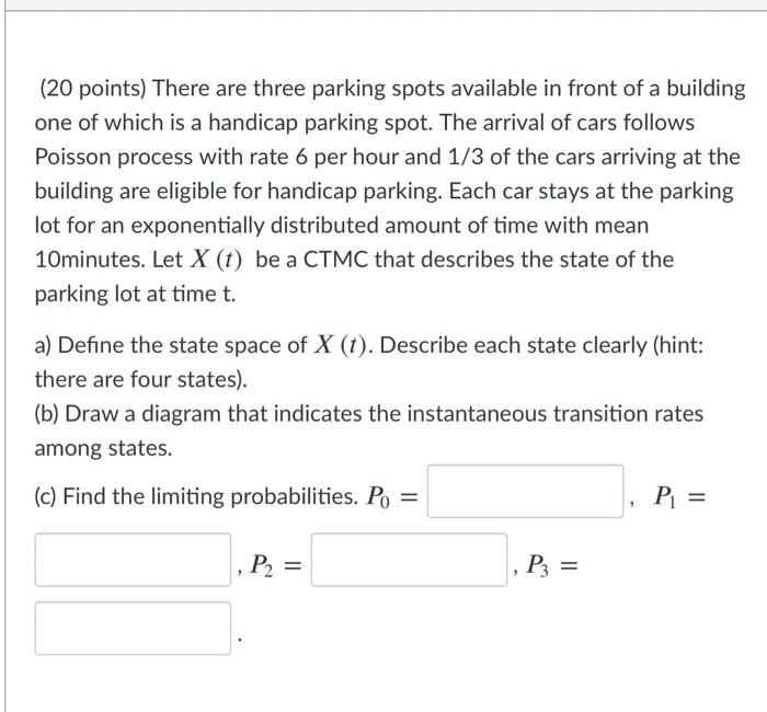 Solved (20 points) There are three parking spots available | Chegg.com