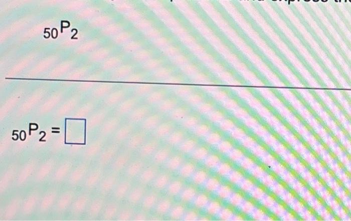 Solved 50P2= | Chegg.com