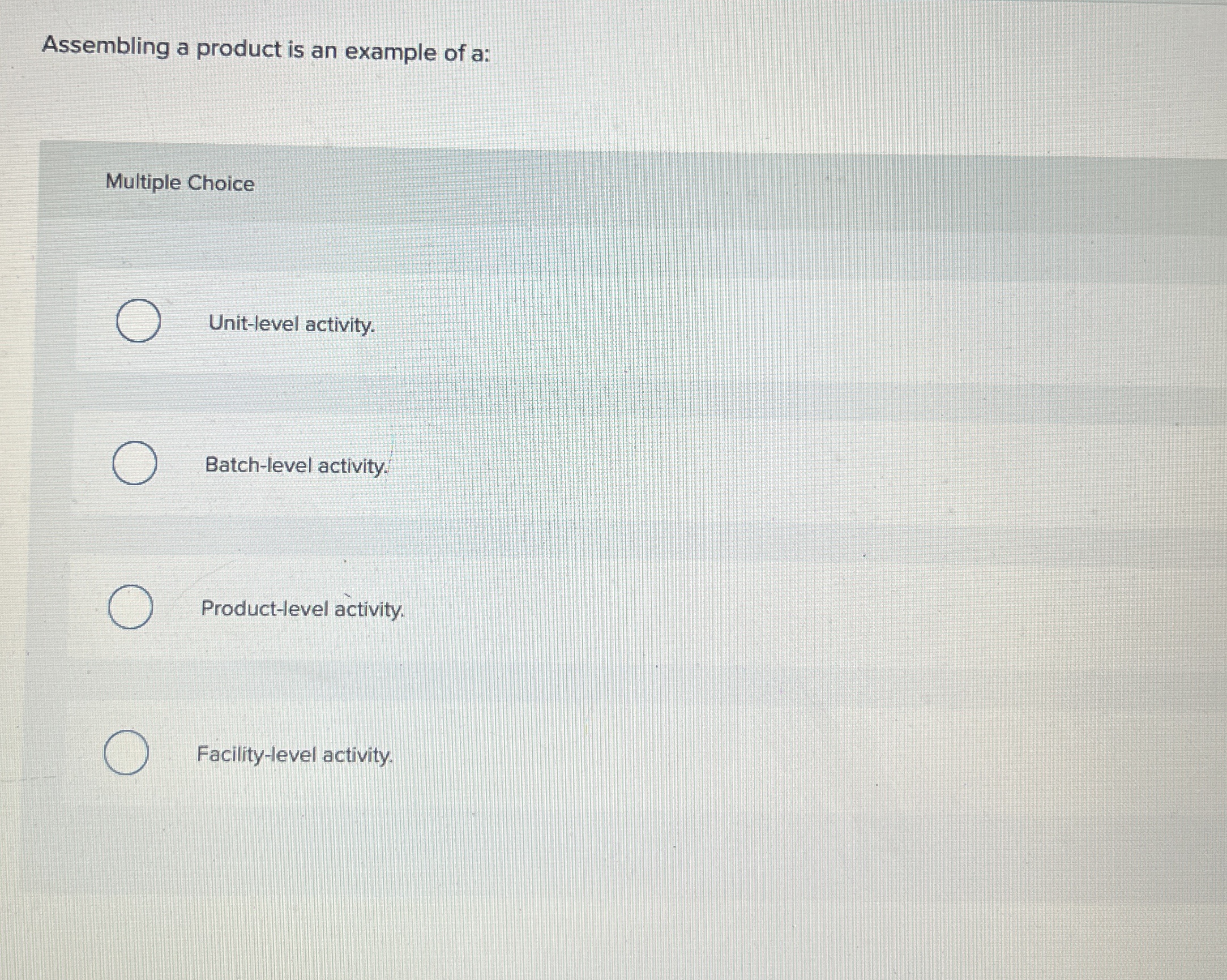 Solved Assembling a product is an example of a:Multiple | Chegg.com