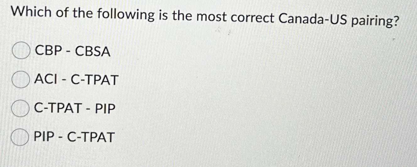 Solved Which of the following is the most correct Canada-US | Chegg.com