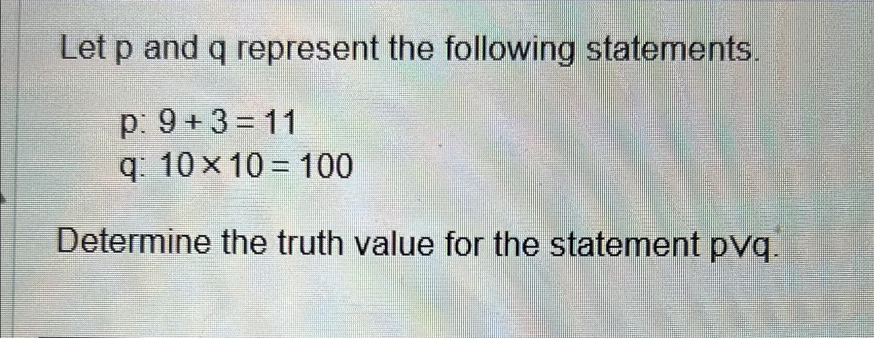 Solved Let p ﻿and q ﻿represent the following statements.p: | Chegg.com