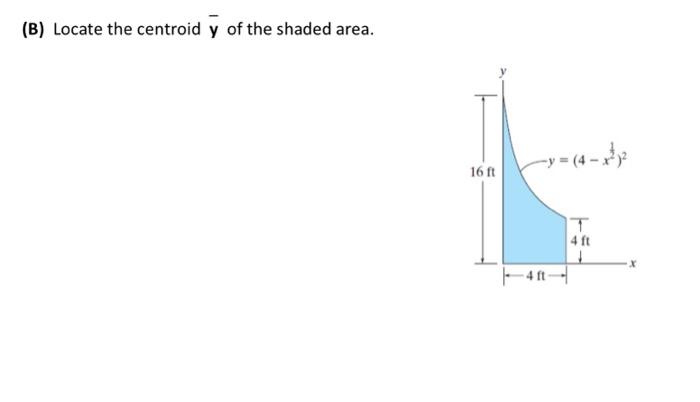 Solved (A) Locate the centroid (xˉ,yˉ) of the shaded | Chegg.com